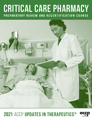 ACCP - Store - 2021 Updates in Therapeutics®: Critical Care Pharmacy ...