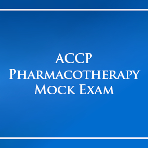 ACCP - Store - Pharmacotherapy Mock Exam, 2017 Edition
