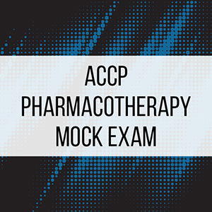 ACCP - Store - 2024 ACCP Pharmacotherapy Mock Exam