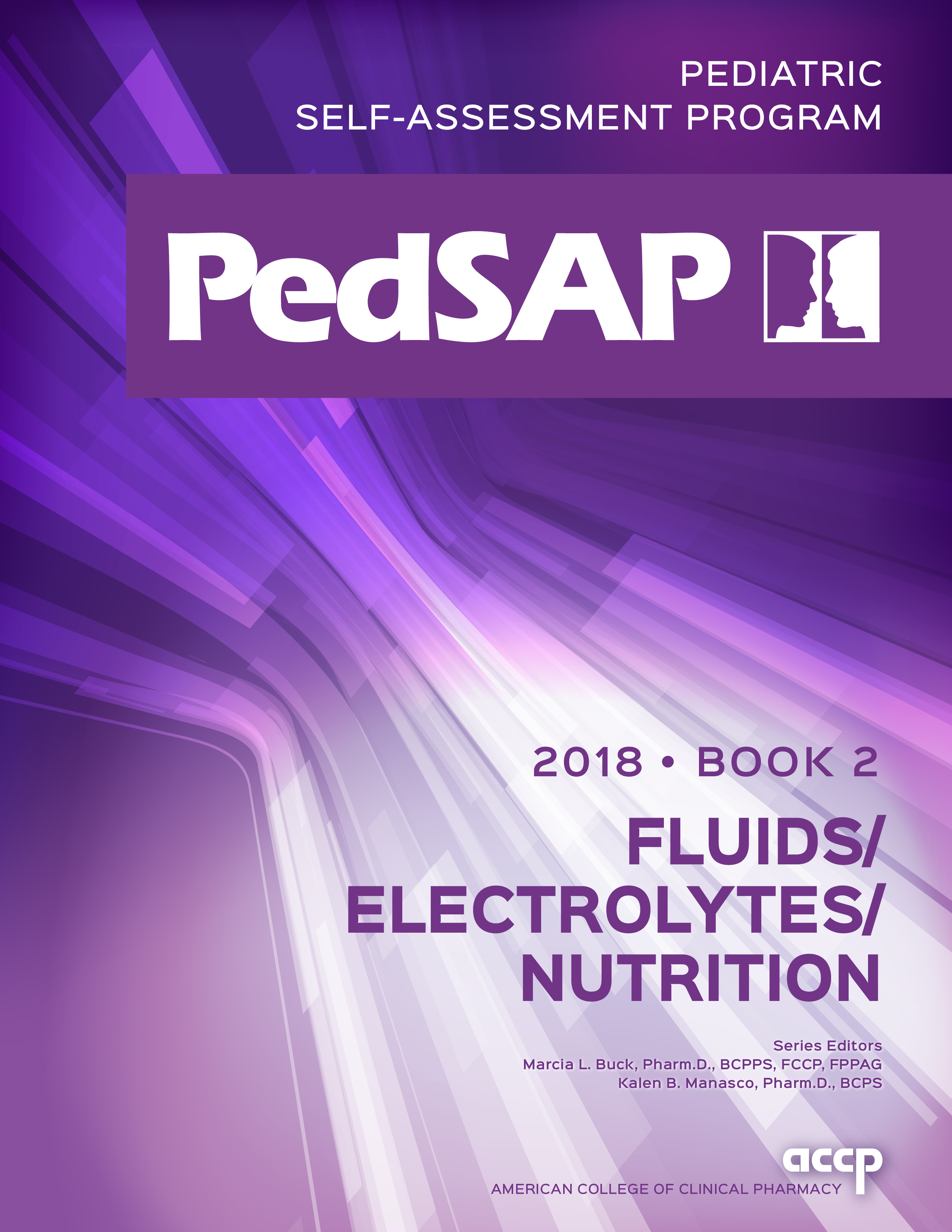 ACCP - Store - PedSAP 2018 Book 2 Fluids/Electrolytes/Nutrition