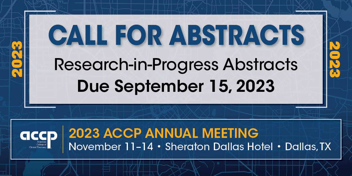 ACCP - ACCP Report - 2023 ACCP Annual Meeting - Research-in-Progress ...