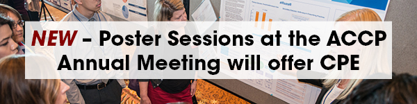 ACCP - ACCP Report - Annual Meeting Poster Presentations to Offer CPE