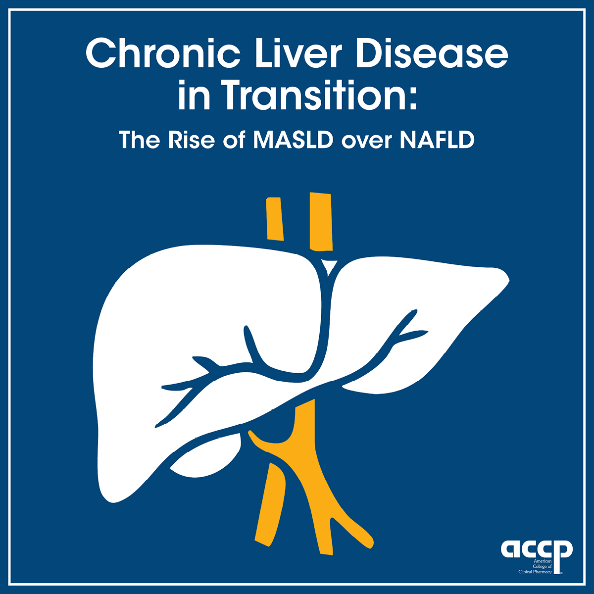 ACCP - Store - Chronic Liver Disease in Transition: The Rise of MASLD ...